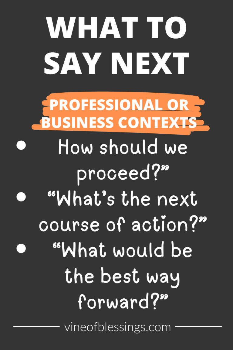 13 Examples of Other Ways to Say "What to Say Next" | Vine of Blessings